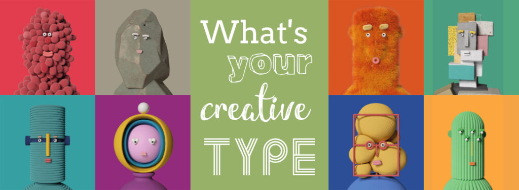 Everyone has a Creative Type. What’s yours?